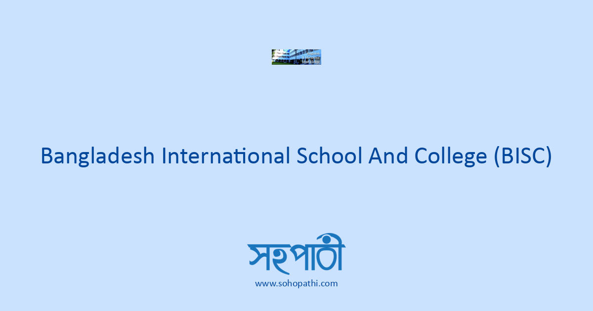 Bangladesh International School And College (BISC), Dhaka (EIIN: 133937 ...