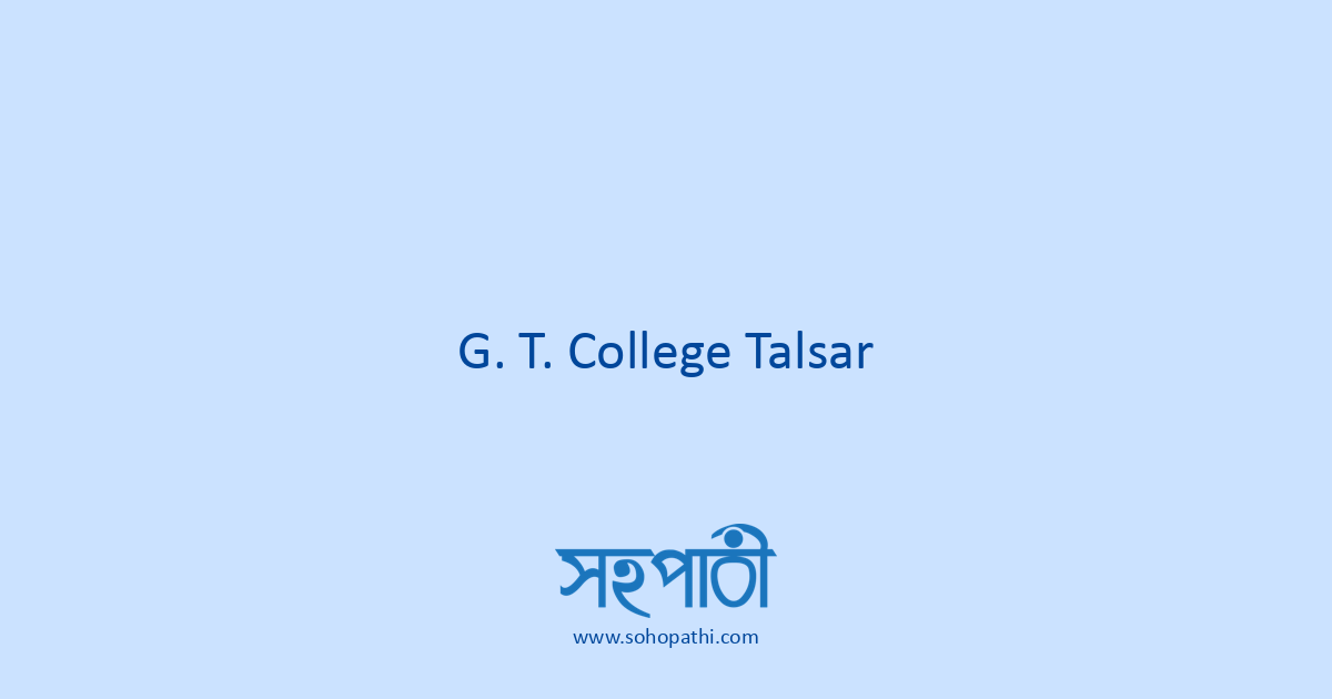 G. T. College Talsar, Jhenaidah (EIIN: 116677) - Sohopathi