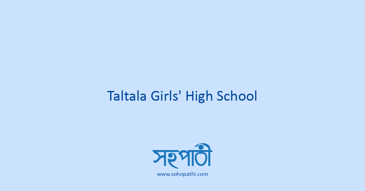 Taltala Girls' High School, Rangpur (EIIN: 127442) - Sohopathi